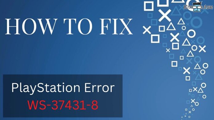 How To Fix PlayStation 4 Error Code WS-37431-8 (Updated) 2025